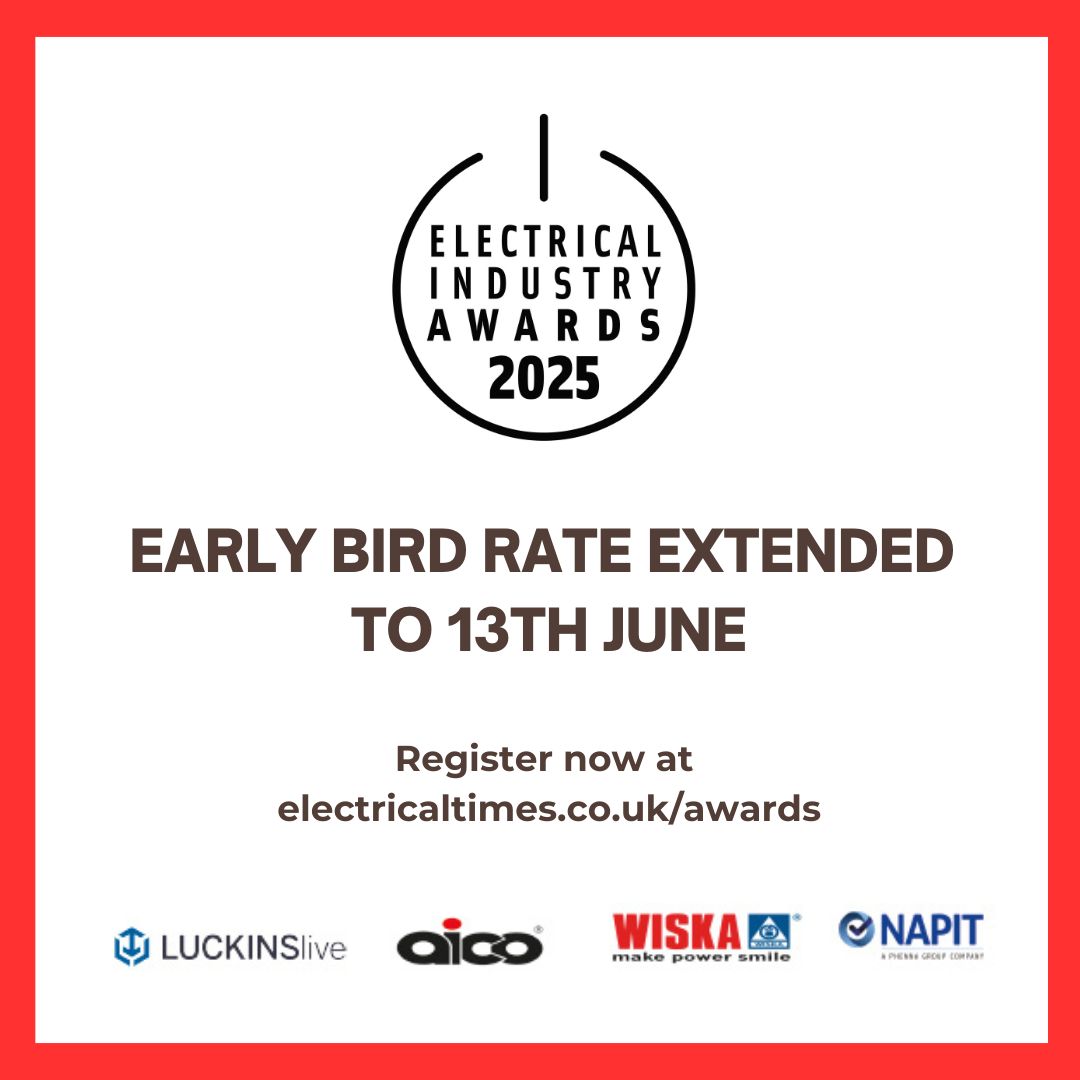 Early Bird Rate for The Electrical Industry Awards 2025 Extended to 13th June - Electrical Times